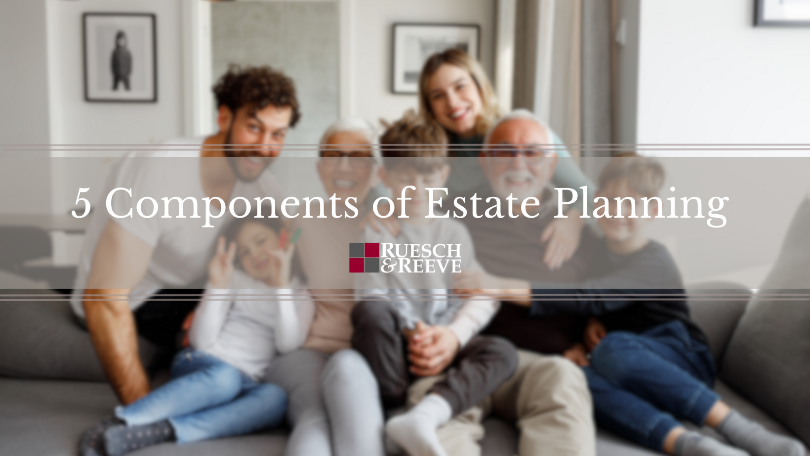 5 Components of Estate Planning